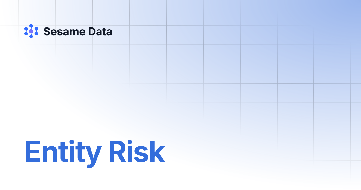 Entity Risk | Sesame Data